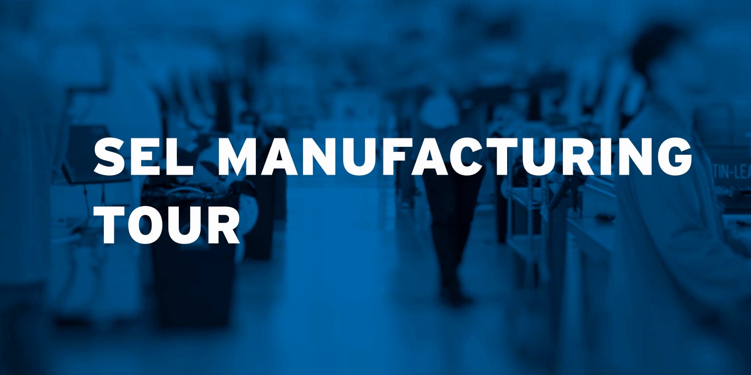 SEL Creates Virtual Manufacturing Tour in Celebration of Manufacturing Day