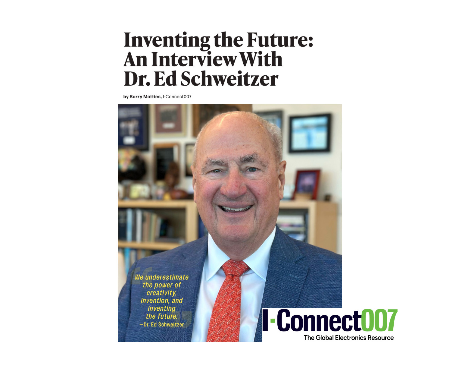 Inventing the future: An interview with Dr. Ed Schweitzer